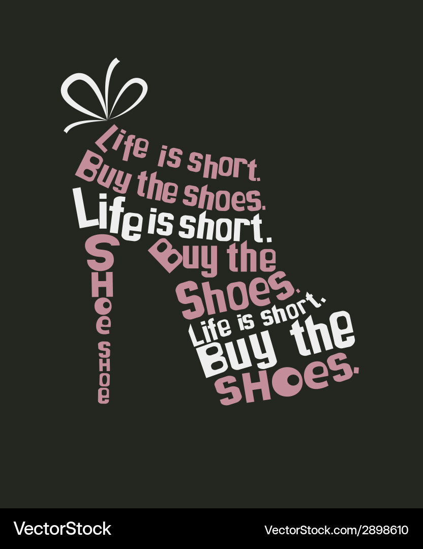Shoe from quote Royalty Free Vector Image - VectorStock