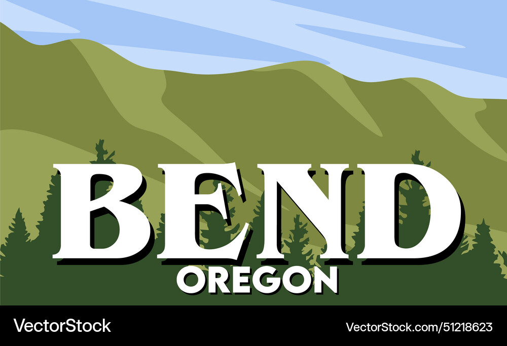 Bend oregon with beautiful views Royalty Free Vector Image
