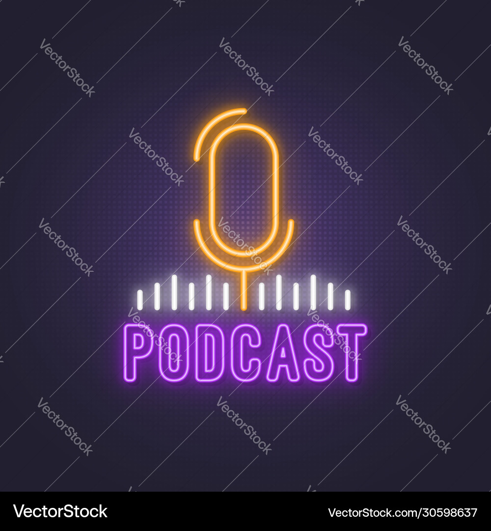 Podcast neon sign bright glowing studio Royalty Free Vector