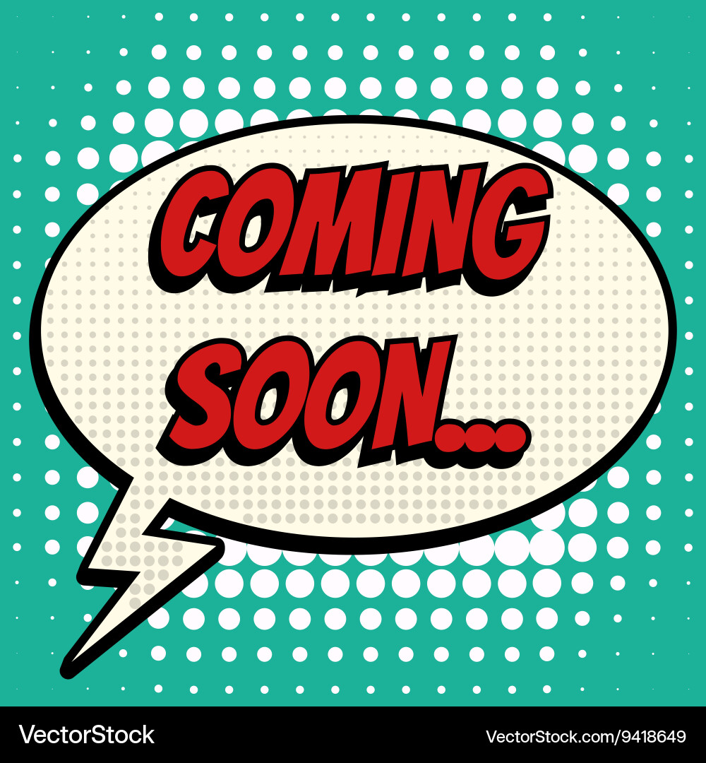 Coming soon comic book bubble text retro style Vector Image