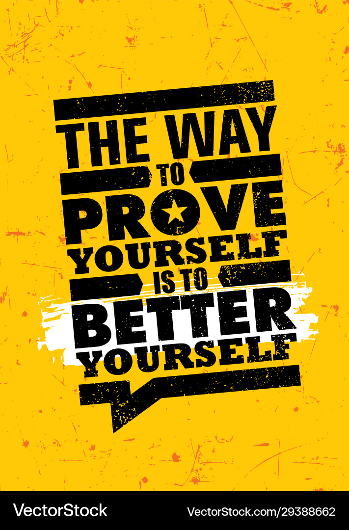 Way to prove yourself is better Royalty Free Vector Image