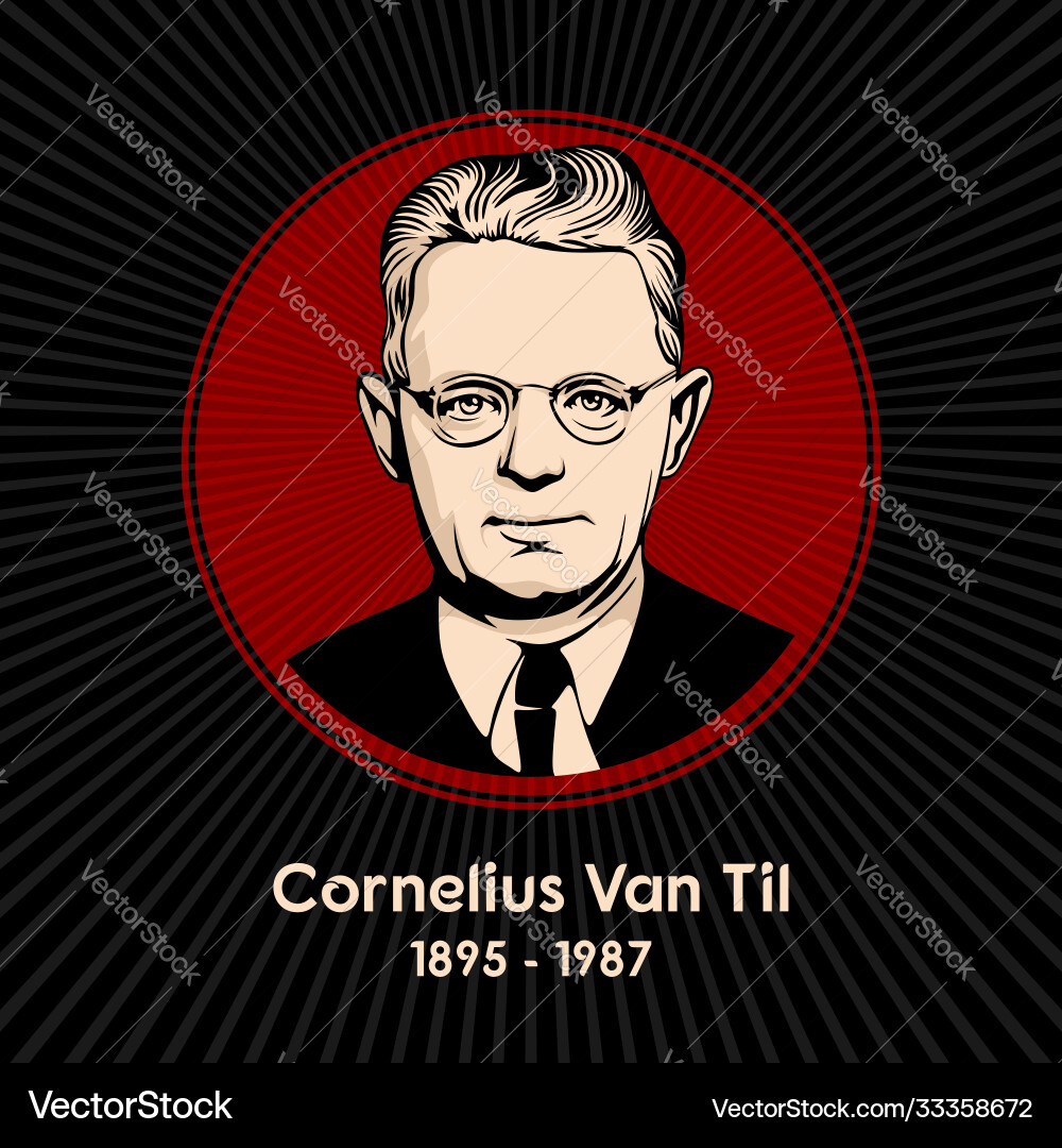 Cornelius van til Royalty Free Vector Image - VectorStock