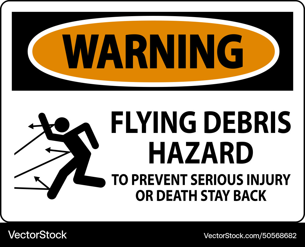 Warning sign flying debris hazard - to prevent Vector Image