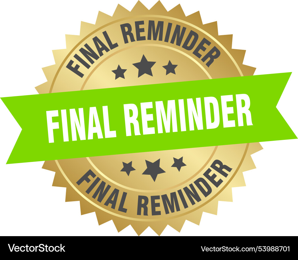 Final reminder round green Royalty Free Vector Image