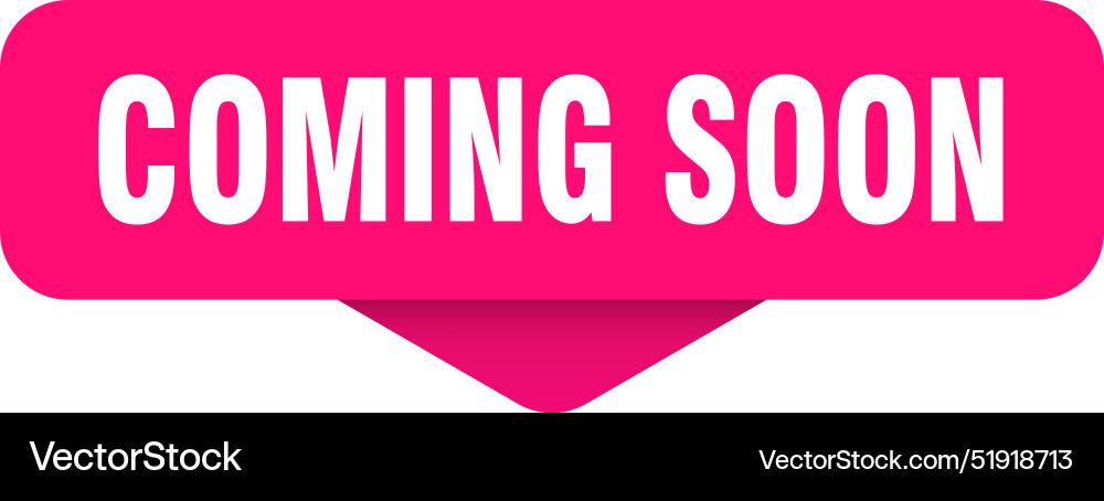 Coming soon sticker sign Royalty Free Vector Image