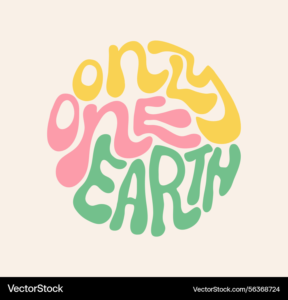 Only one earth groovy hand drawn text banner Vector Image