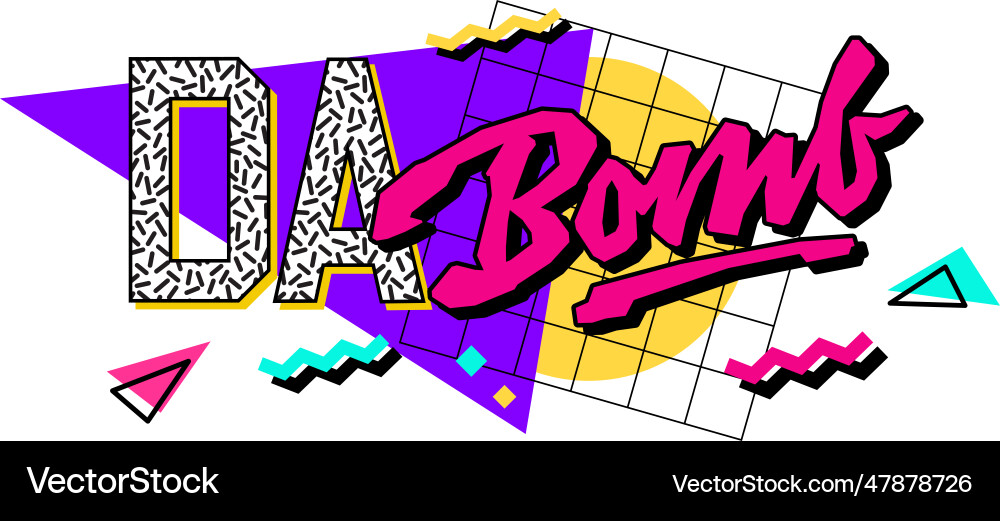Da bomb - isolated typography 90s style slang Vector Image