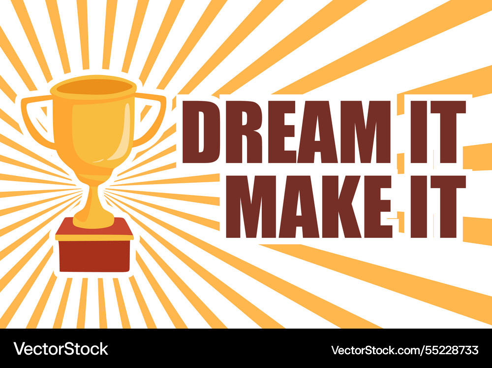 Office poster with the words dream it make it Vector Image