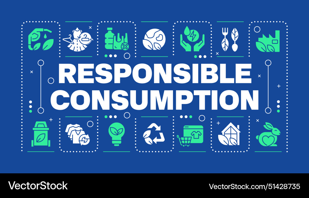 Responsible consumption blue word concept Vector Image
