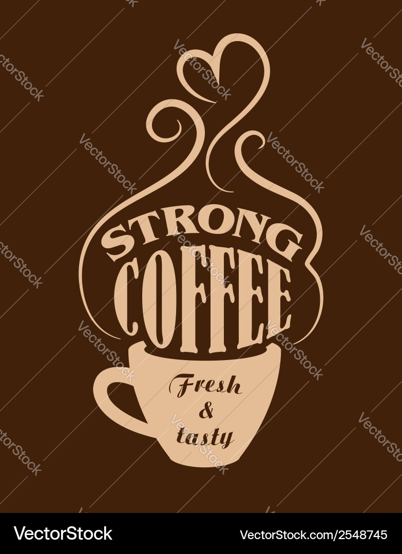 Strong coffee poster Royalty Free Vector Image