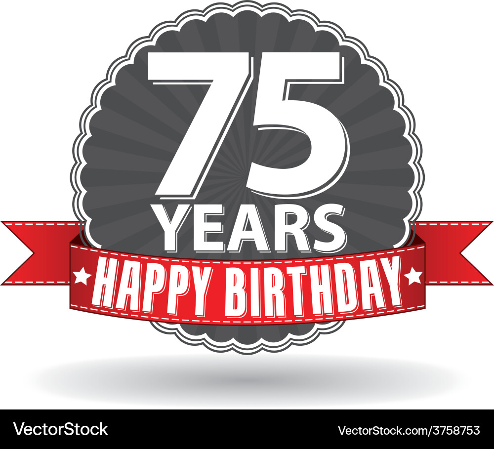Happy birthday 75 years retro label with red Vector Image