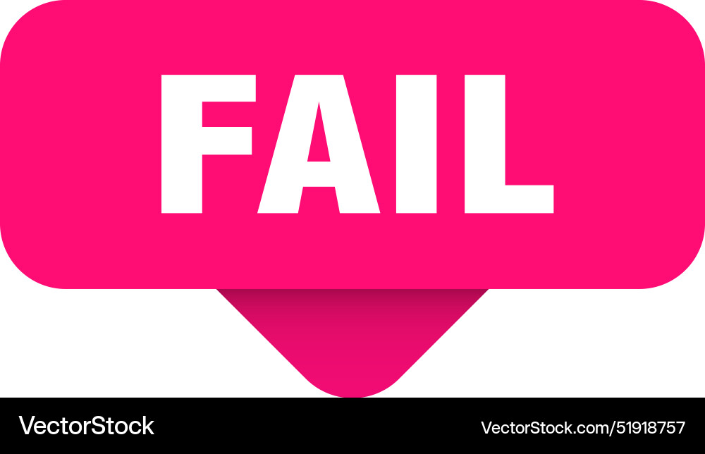 Fail sticker fail sign on transparent background Vector Image