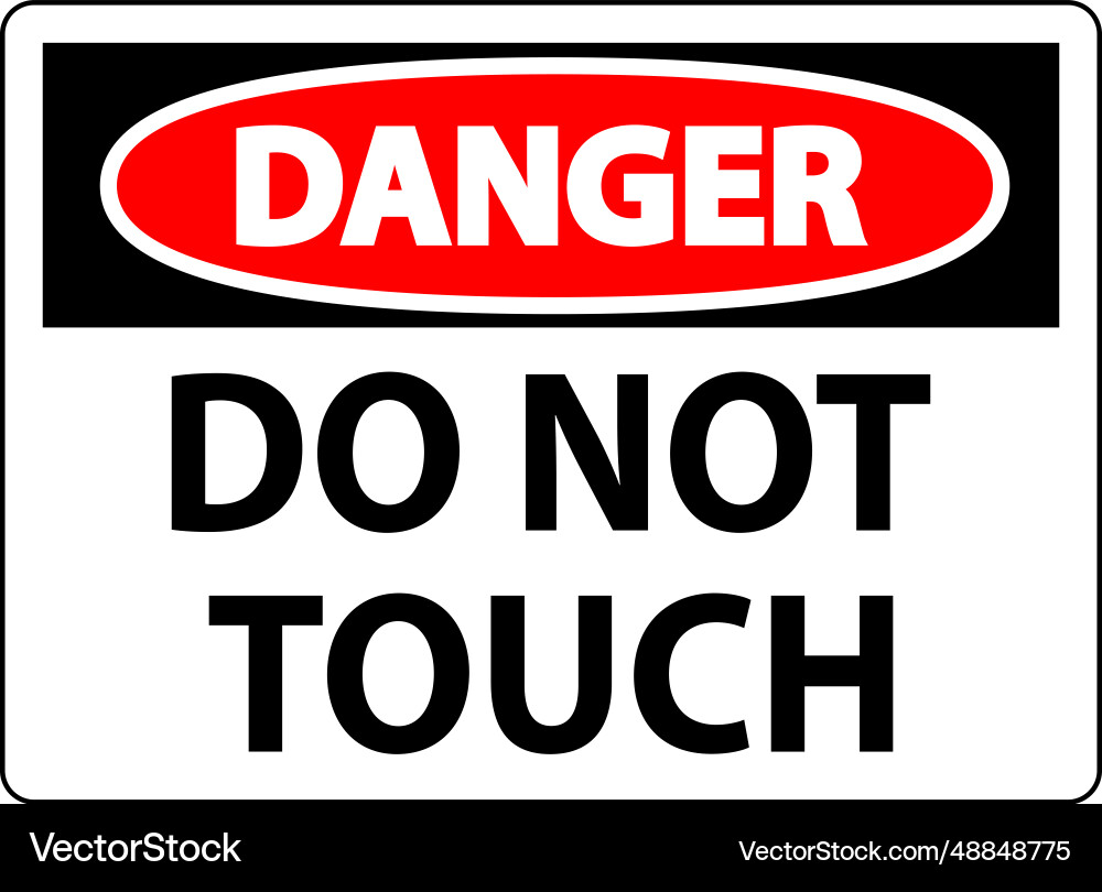 Danger label do not touch Royalty Free Vector Image