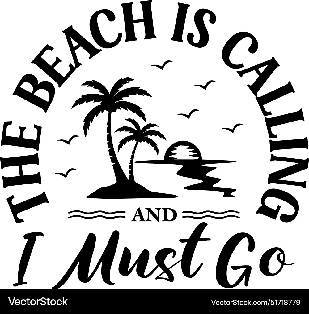 Beach is calling t shirt design Royalty Free Vector Image