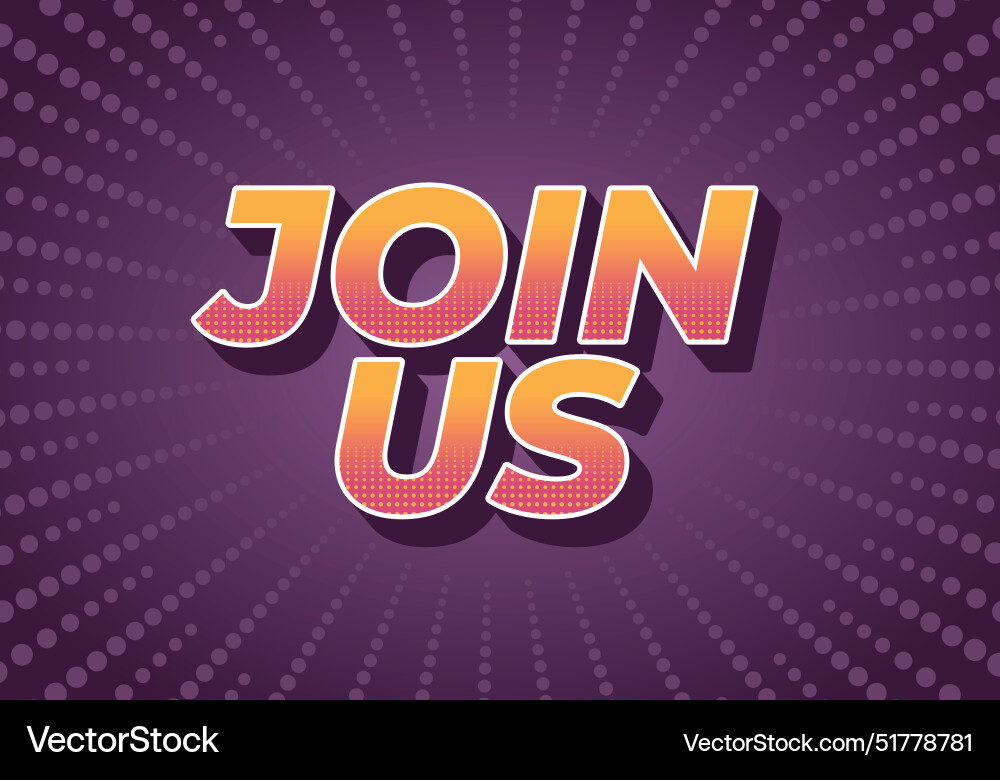 Join us text effect in good colors with 3d style Vector Image