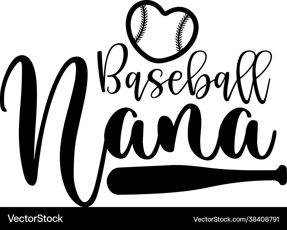 Baseball Nana - Calligraphy Sport Royalty Free Vector Image