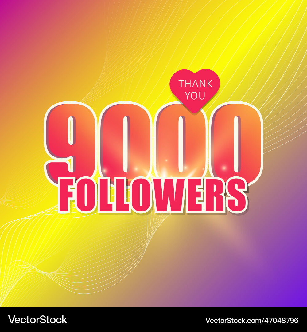 9000 followers Royalty Free Vector Image - VectorStock