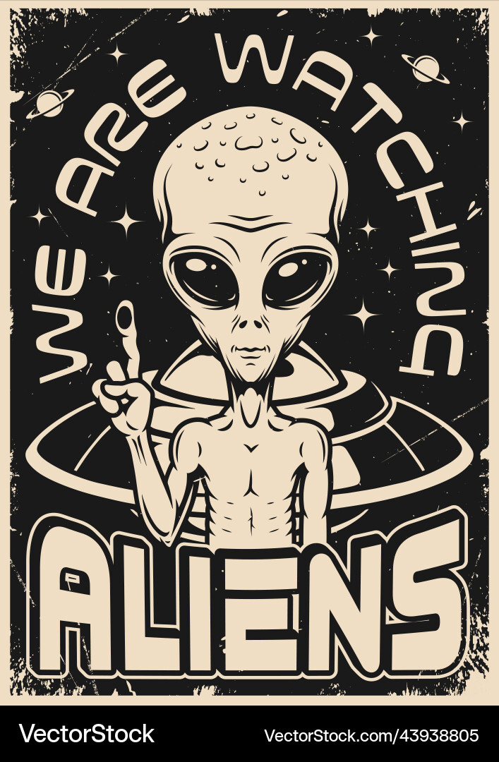 Aliens warning flyer monochrome vintage Royalty Free Vector