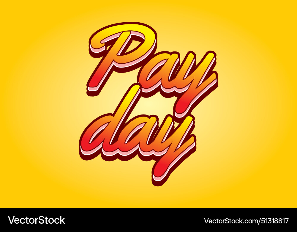 Payday text effect in 3d style with good colors Vector Image