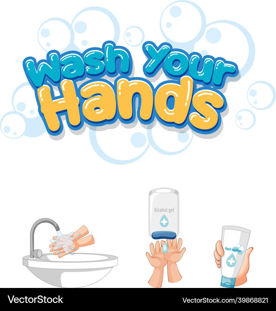 Wash your hands font design with hand sanitizer Vector Image