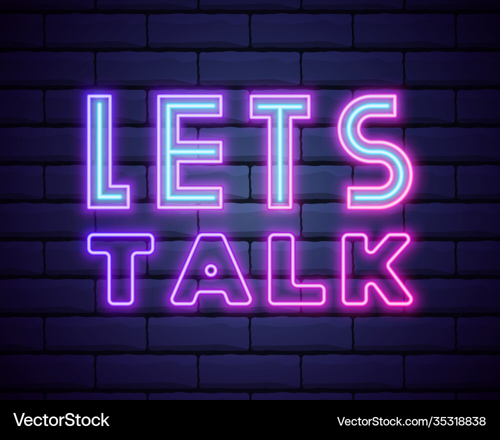 Lets talk neon signs text design Royalty Free Vector Image