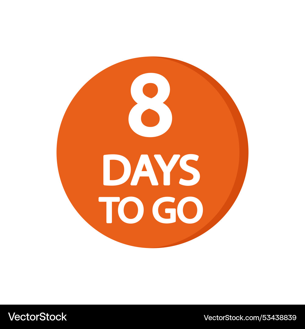 8 days to go icon circular orange badge countdown Vector Image