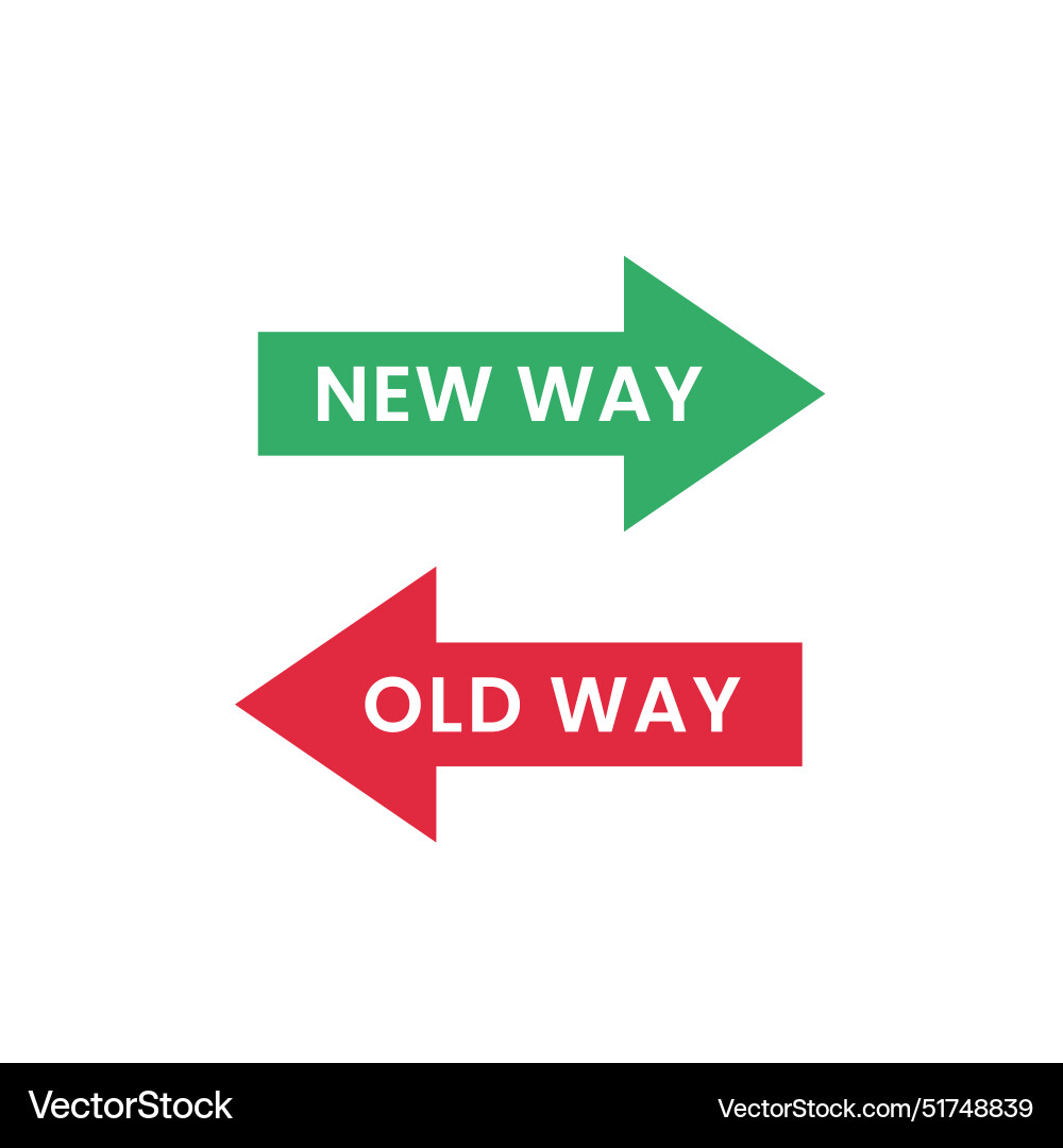 Old and new way arrows in opposite directions Vector Image