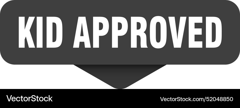 Kid approved sticker sign Royalty Free Vector Image