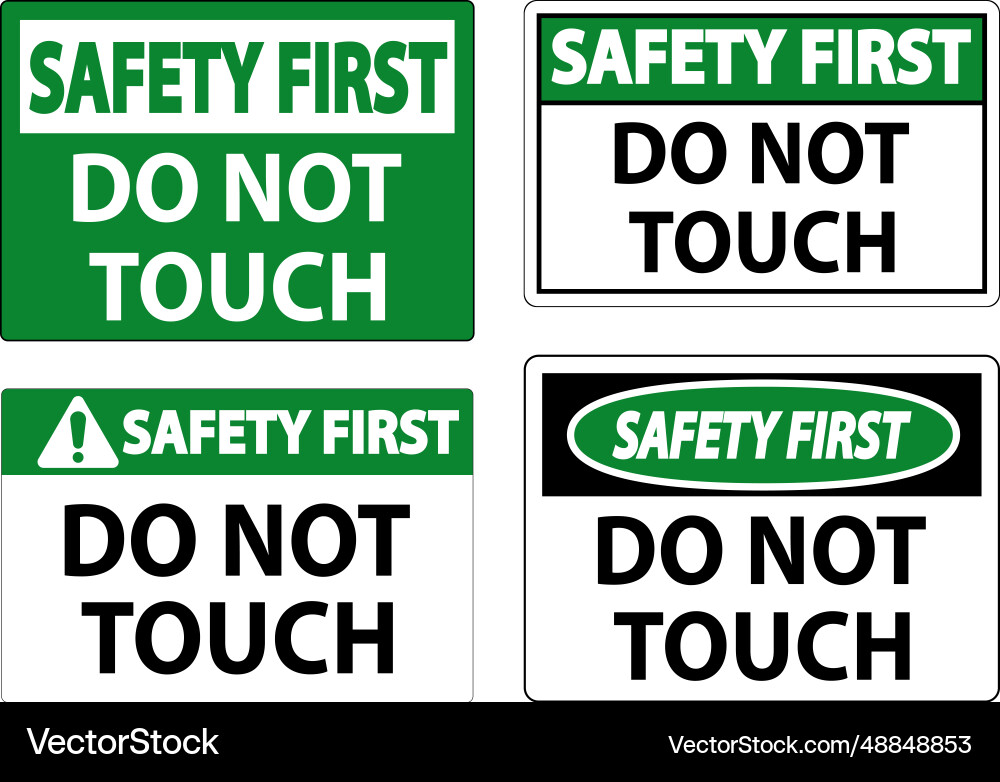 Safety first label do not touch Royalty Free Vector Image