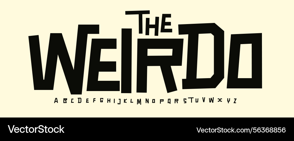 Weirdo font bold weird letters witty stubby Vector Image