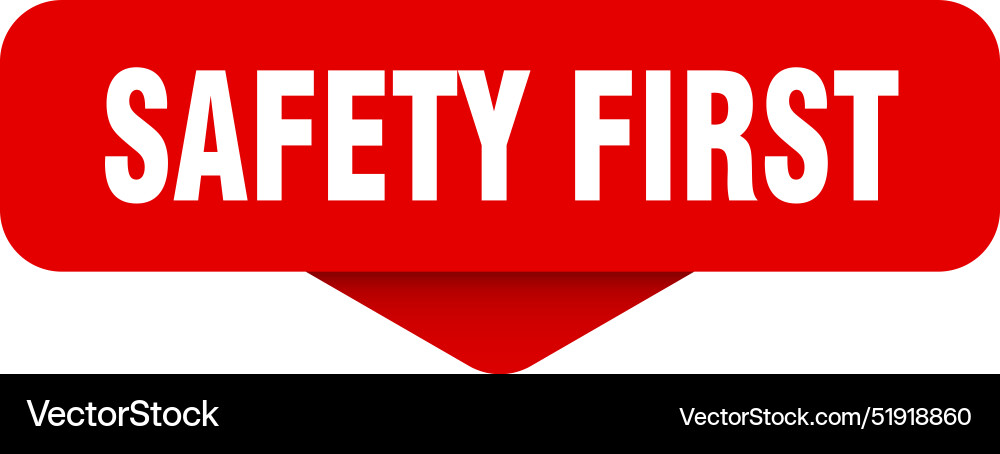 Safety first sticker sign Royalty Free Vector Image