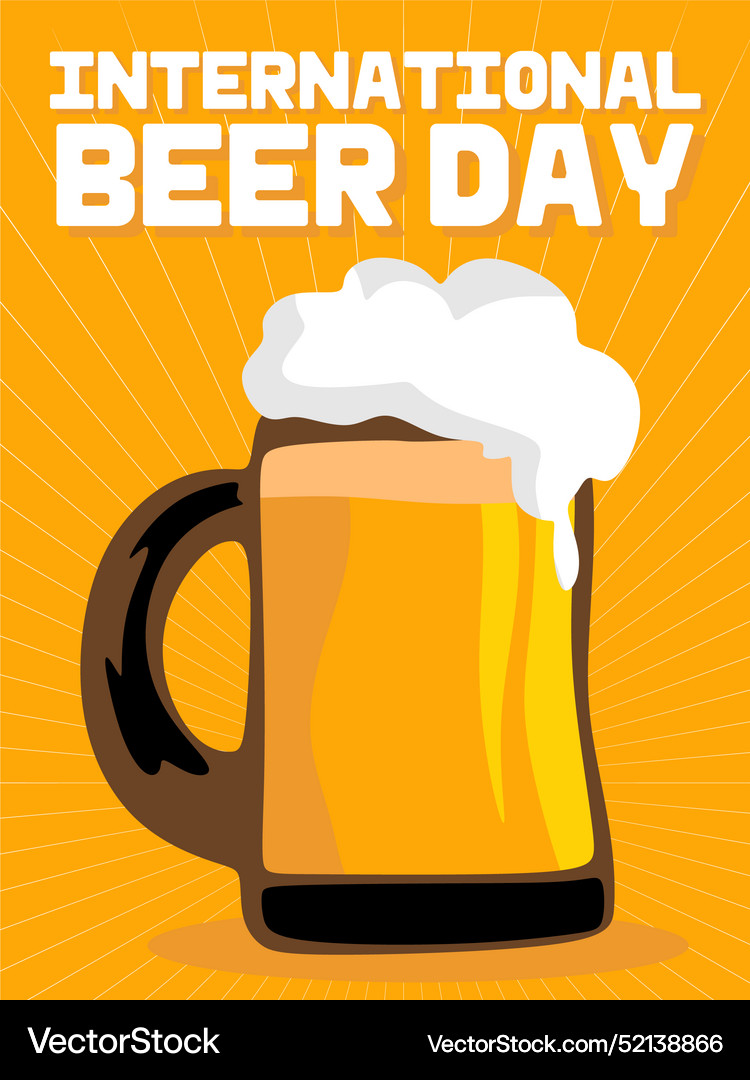 International beer day with fresh Royalty Free Vector Image