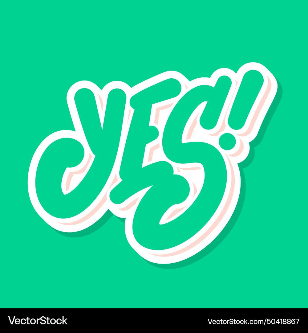 Yes word handwritten lettering Royalty Free Vector Image