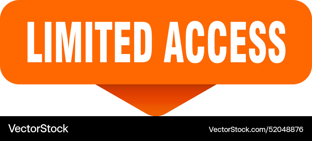 Limited access sticker sign Royalty Free Vector Image