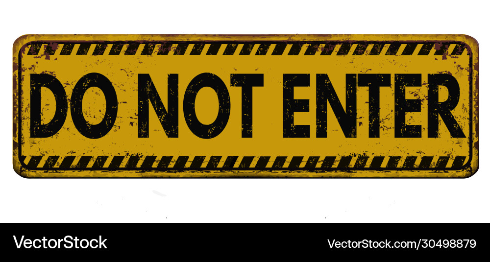 Do not enter vintage rusty metal sign Royalty Free Vector