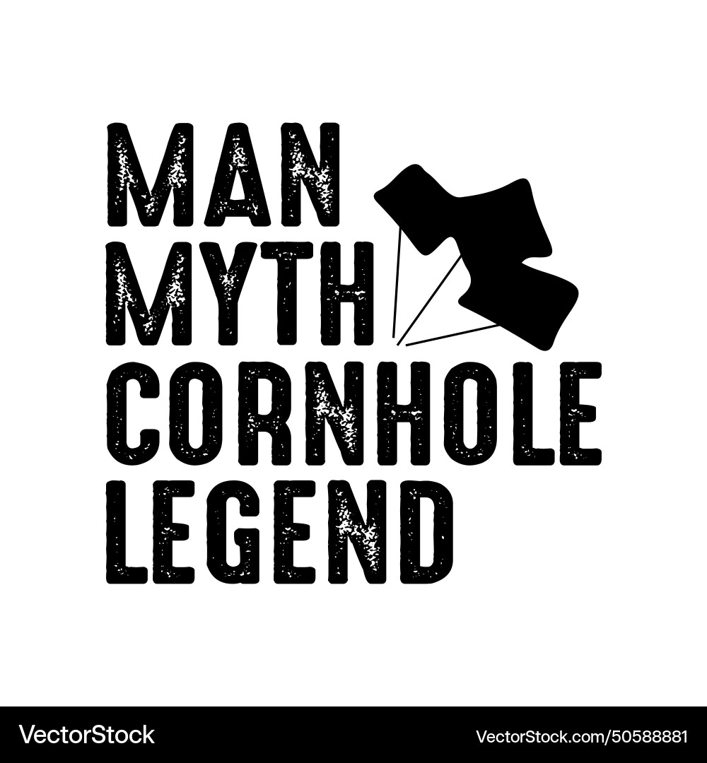 Man myth cornhole legend bean bag sack toss champi