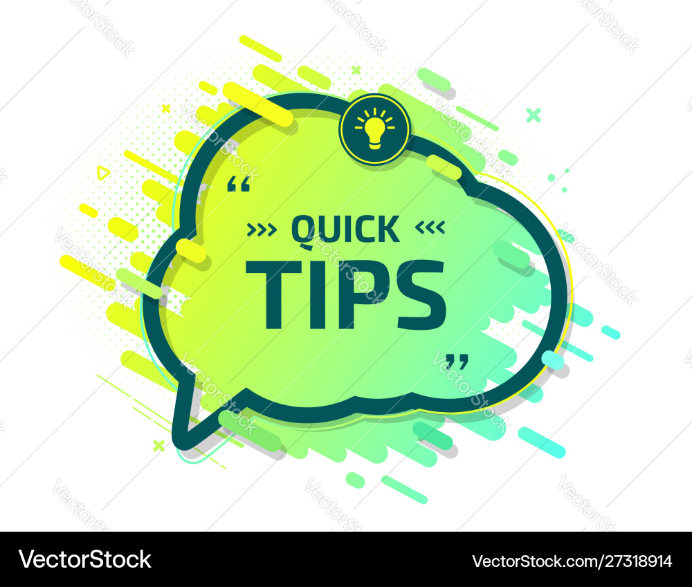 Banner quick tips speech bubble helpful trick Vector Image