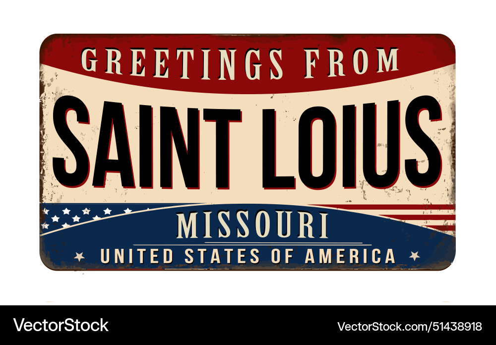 Greetings from saint louis vintage rusty metal Vector Image