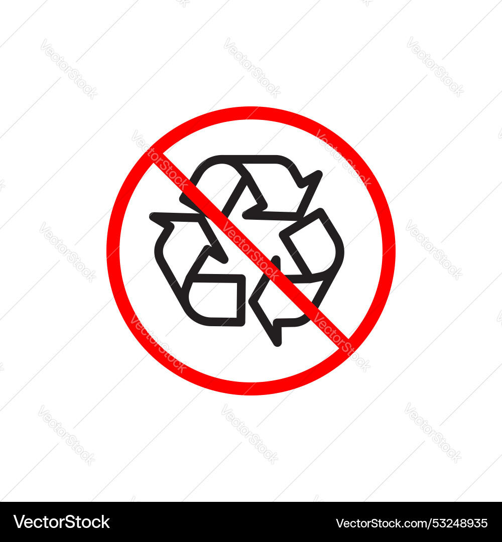 Recycle prohibition sign do not garbage Royalty Free Vector
