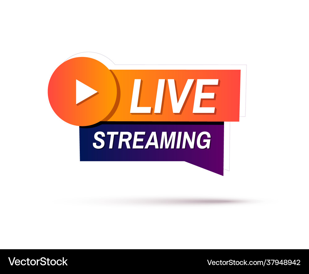 Live streaming sign Royalty Free Vector Image - VectorStock
