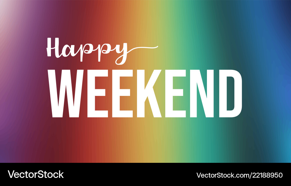 Happy weekend quote on colorful background Vector Image