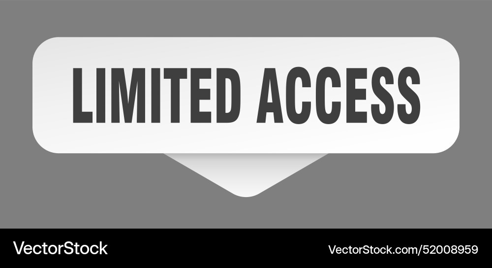 Limited access sticker sign Royalty Free Vector Image