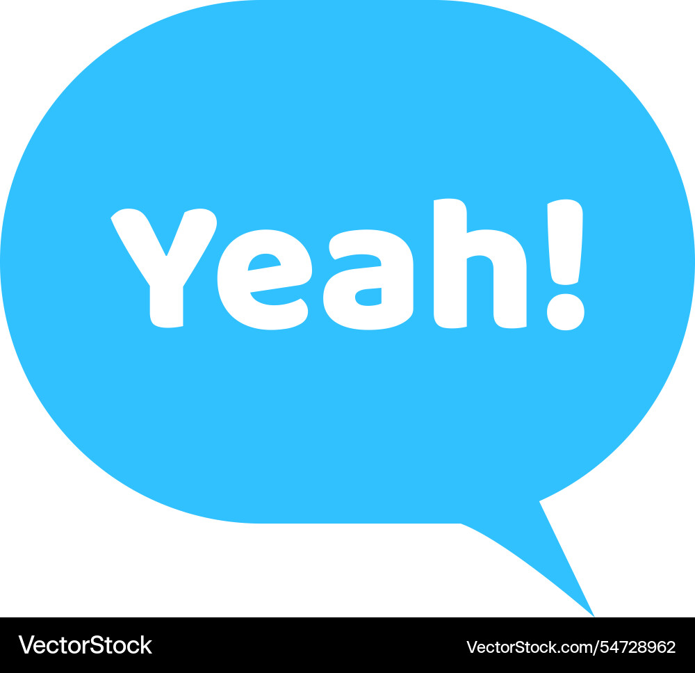 Blue speech bubble featuring the word yeah Vector Image