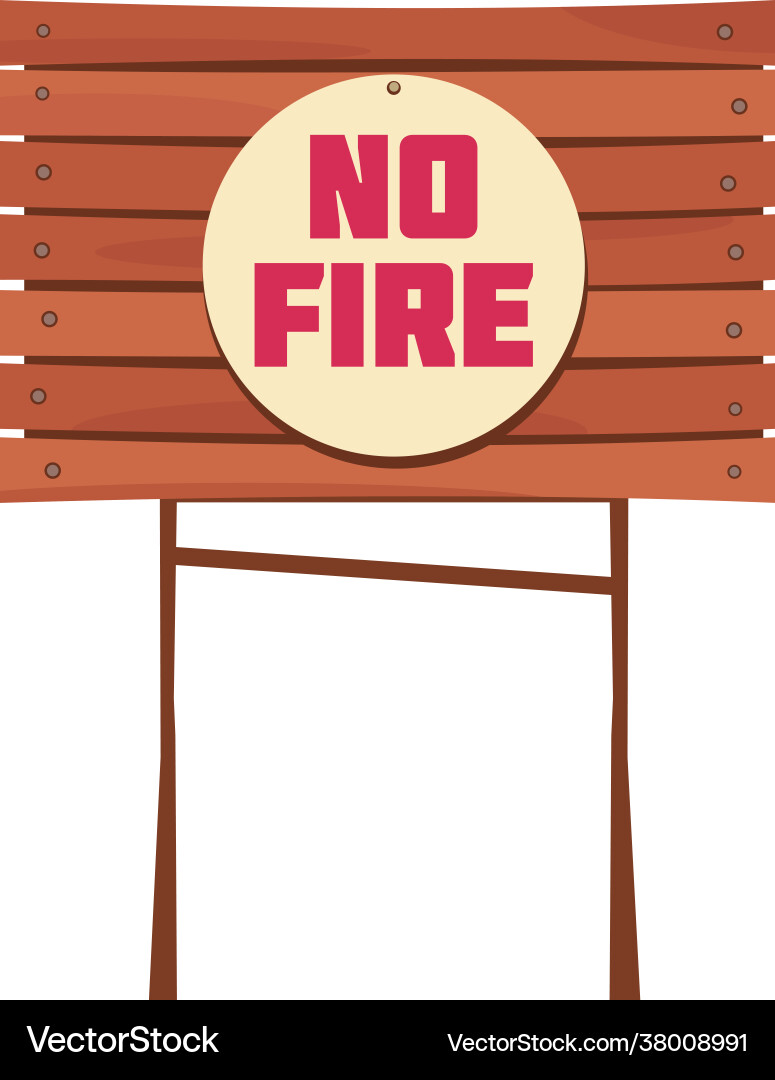 No fire sign board Royalty Free Vector Image - VectorStock