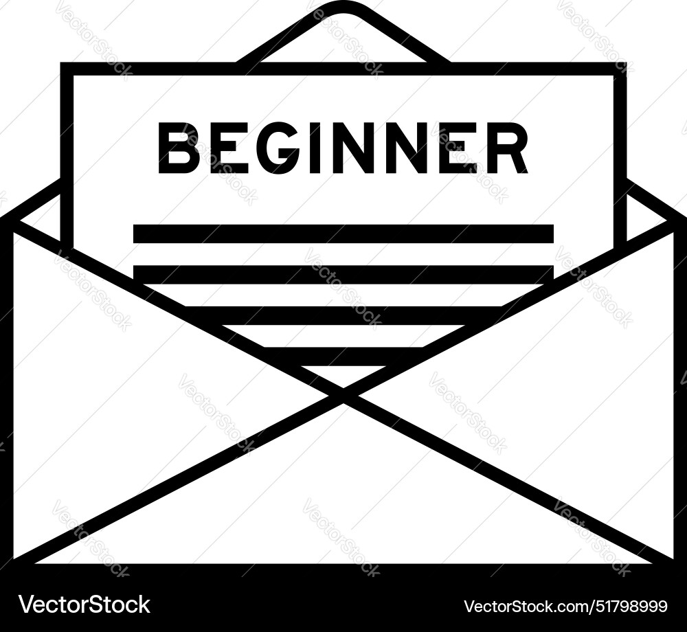 Envelope and letter sign with word beginner Vector Image