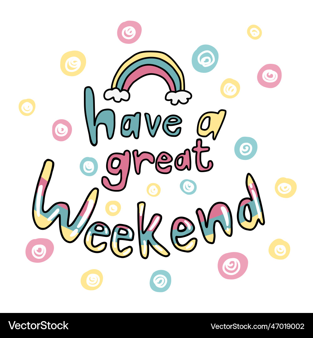 Have a great weekend rainbow colourful Royalty Free Vector