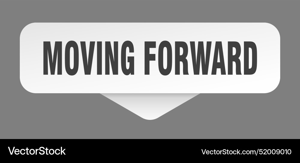 Moving forward sticker sign Royalty Free Vector Image