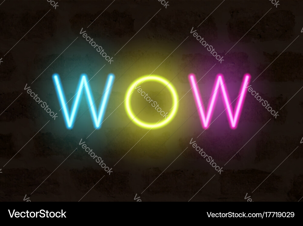 Neon letters on the brick wall wow word Royalty Free Vector