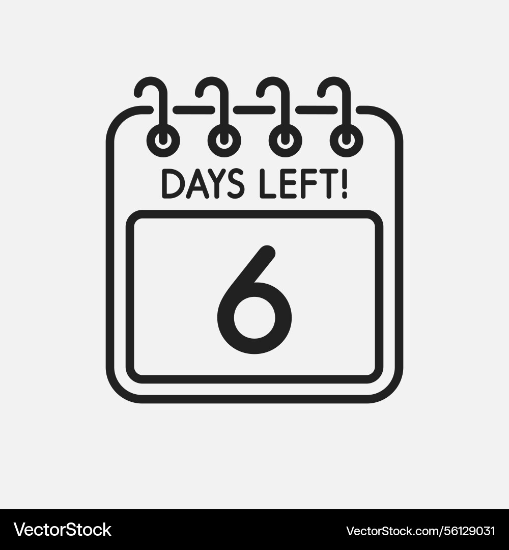 Countdown daily page calendar icon - 6 days left Vector Image