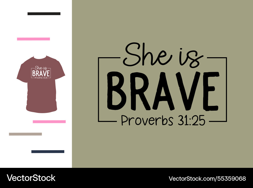 She is brave t shirt design Royalty Free Vector Image